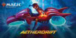 Aetherdrift - Prerelease Event - 09.02.2025.